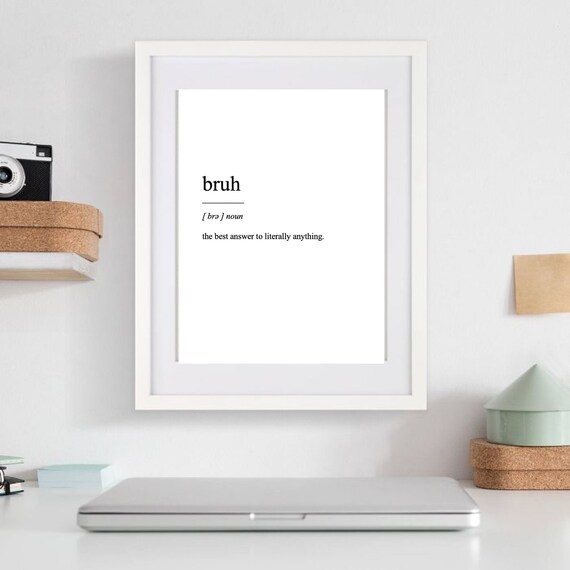 Bruh Definition Downloadable Prints Printable Wall Art - Etsy