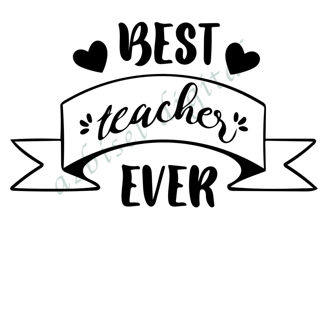 Best Teacher Ever Svg, Gift for Teacher Svg, Teacher Svg, Teacher ...