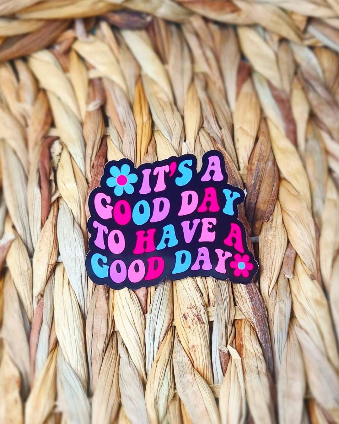 It's A Good Day to Have A Good Day Peel & Stick Sticker Positivity ...