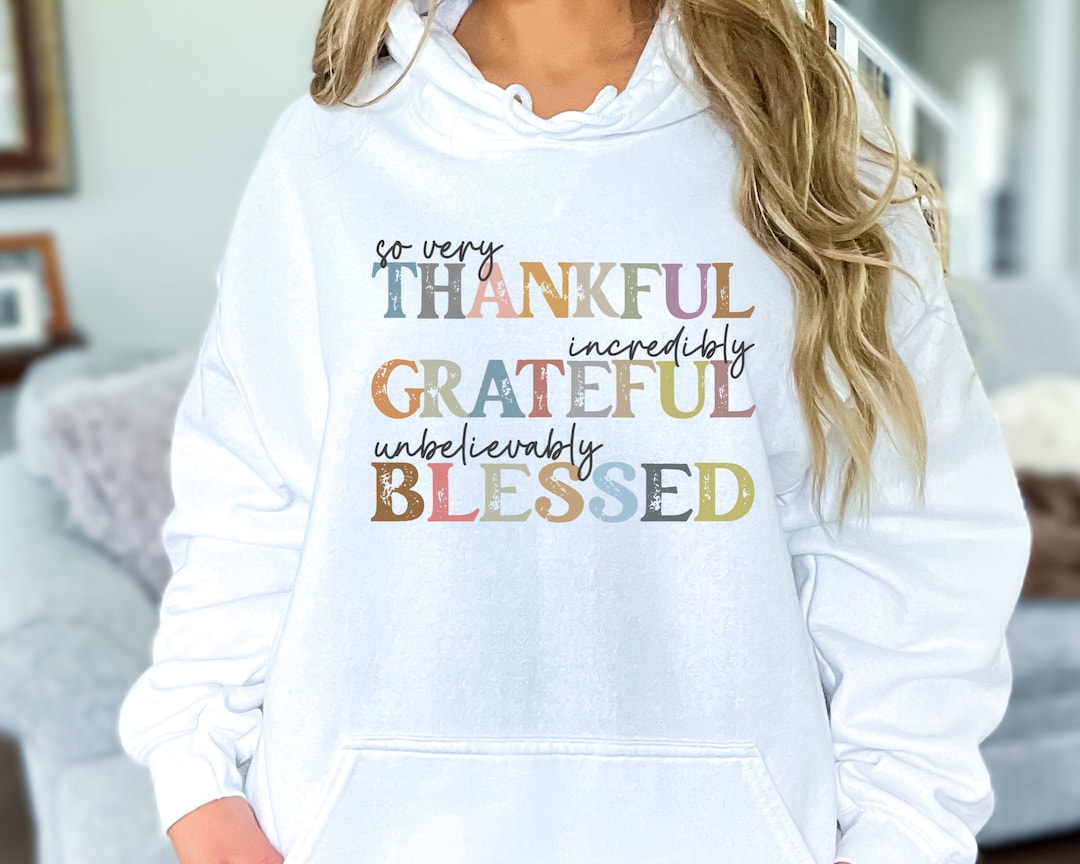 Thankful Grateful Blessed Sweatshirt, Thanksgiving Sweaters, Fall ...
