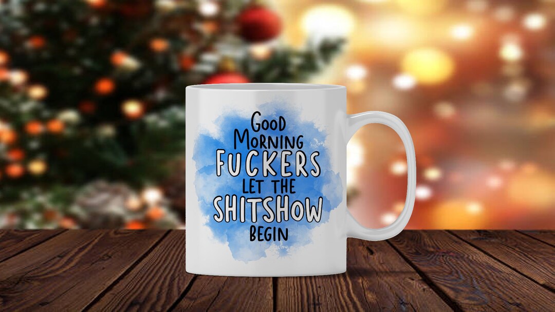 Good Morning Shitshow Mug: Novelty Office Gift - Etsy