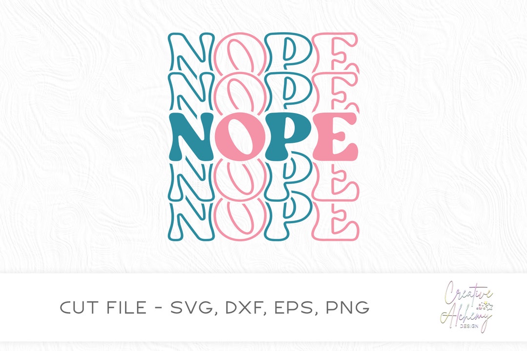 Nope Retro SVG Cut File Silhouette Cut File Cricut Cut File Nope ...