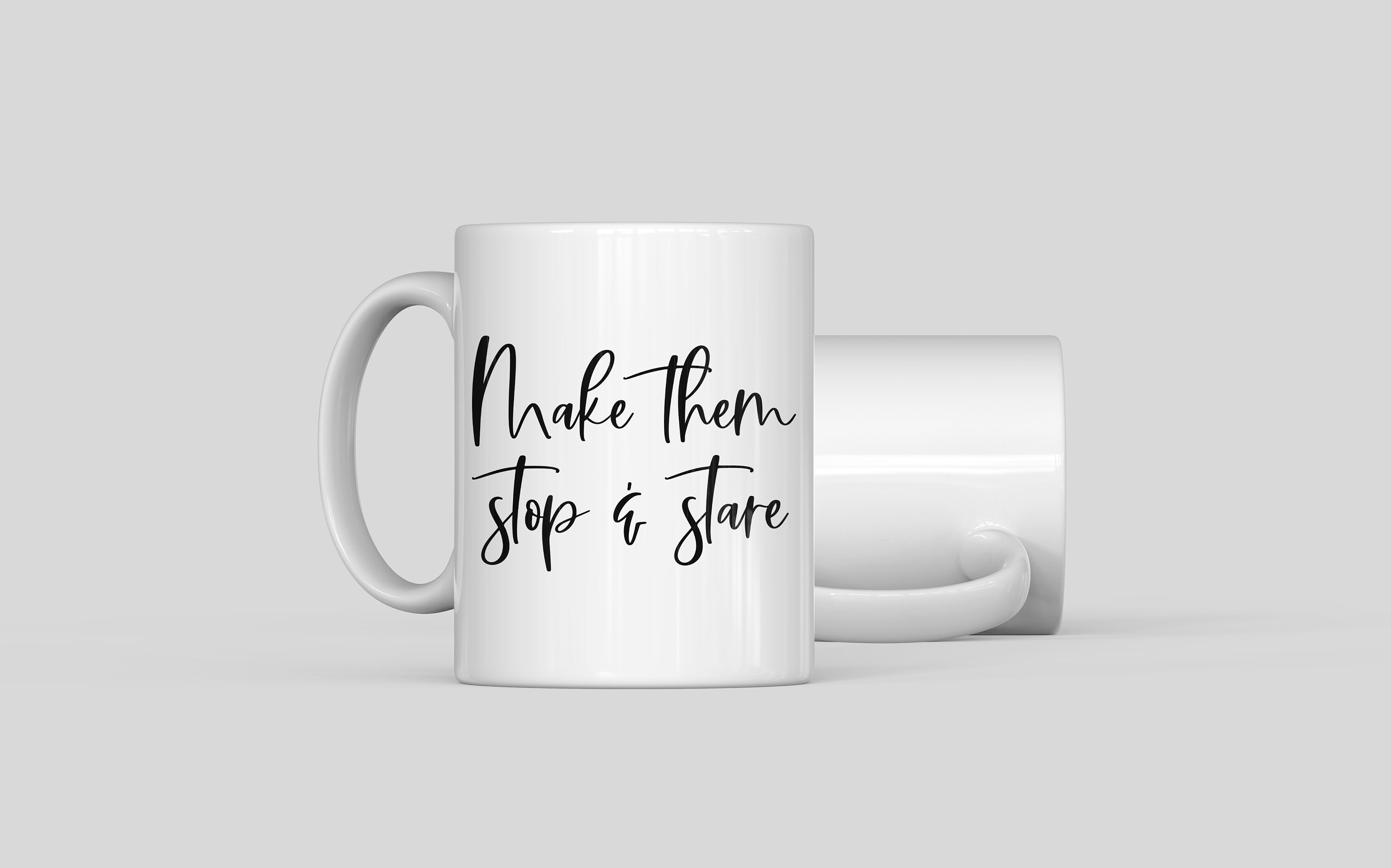 Make Them Stop & Stare SVG Cut File Silhouette Cut File - Etsy