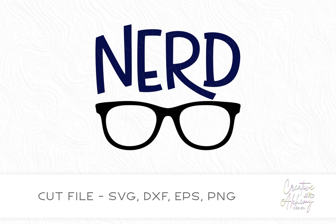 Nerd SVG Cut File Silhouette Cut File Cricut Cut File Glasses SVG ...