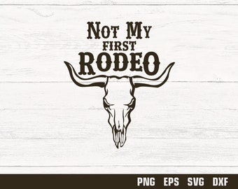 Not My First Rodeo Png | Etsy