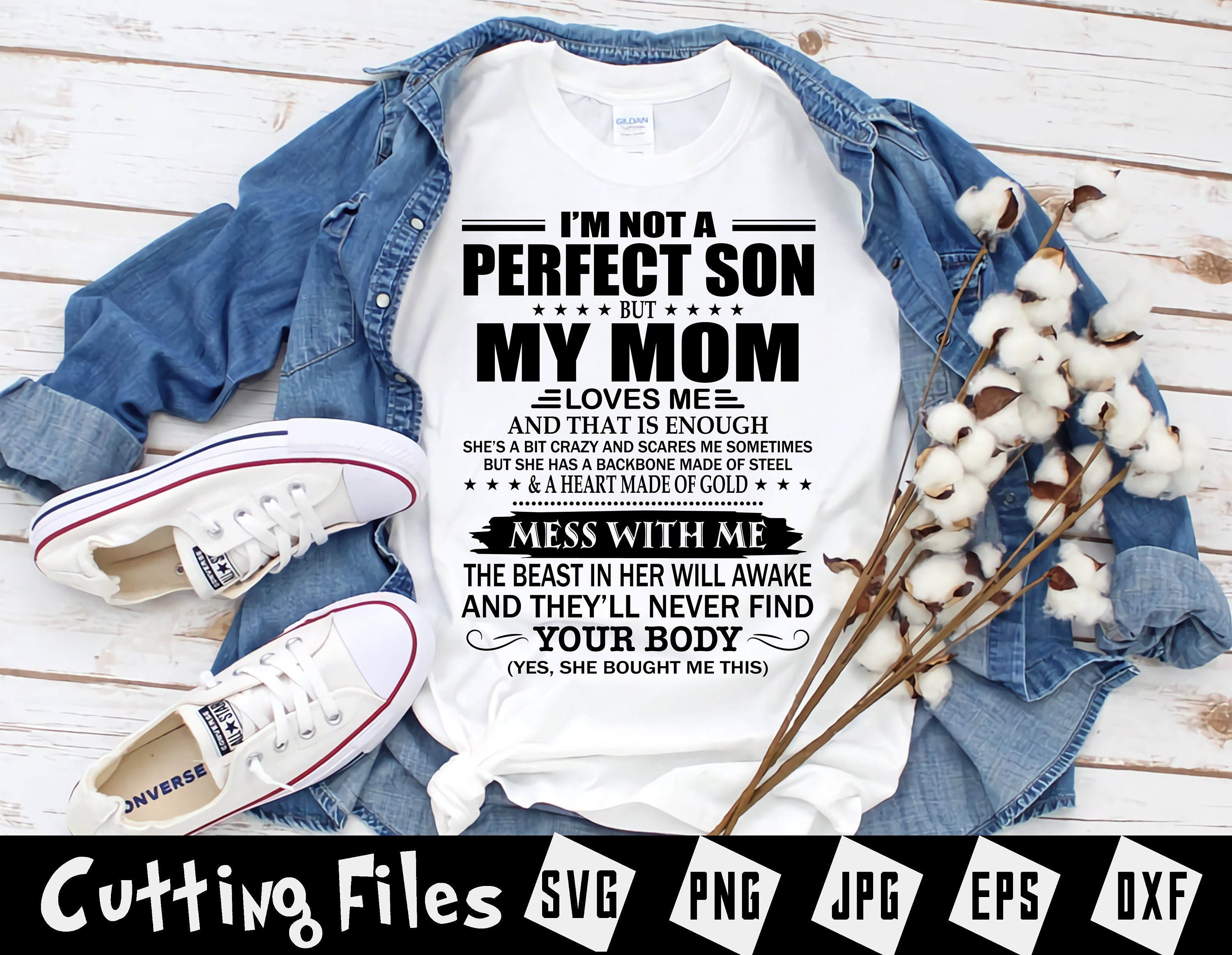 Im Not A Perfect Son But My Crazy Mom Loves Me And That Etsy