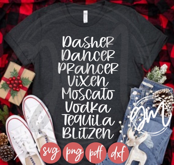 Dasher Dancer Prancer Vixen Moscato Vodka Tequila Blitzen SVG | Etsy