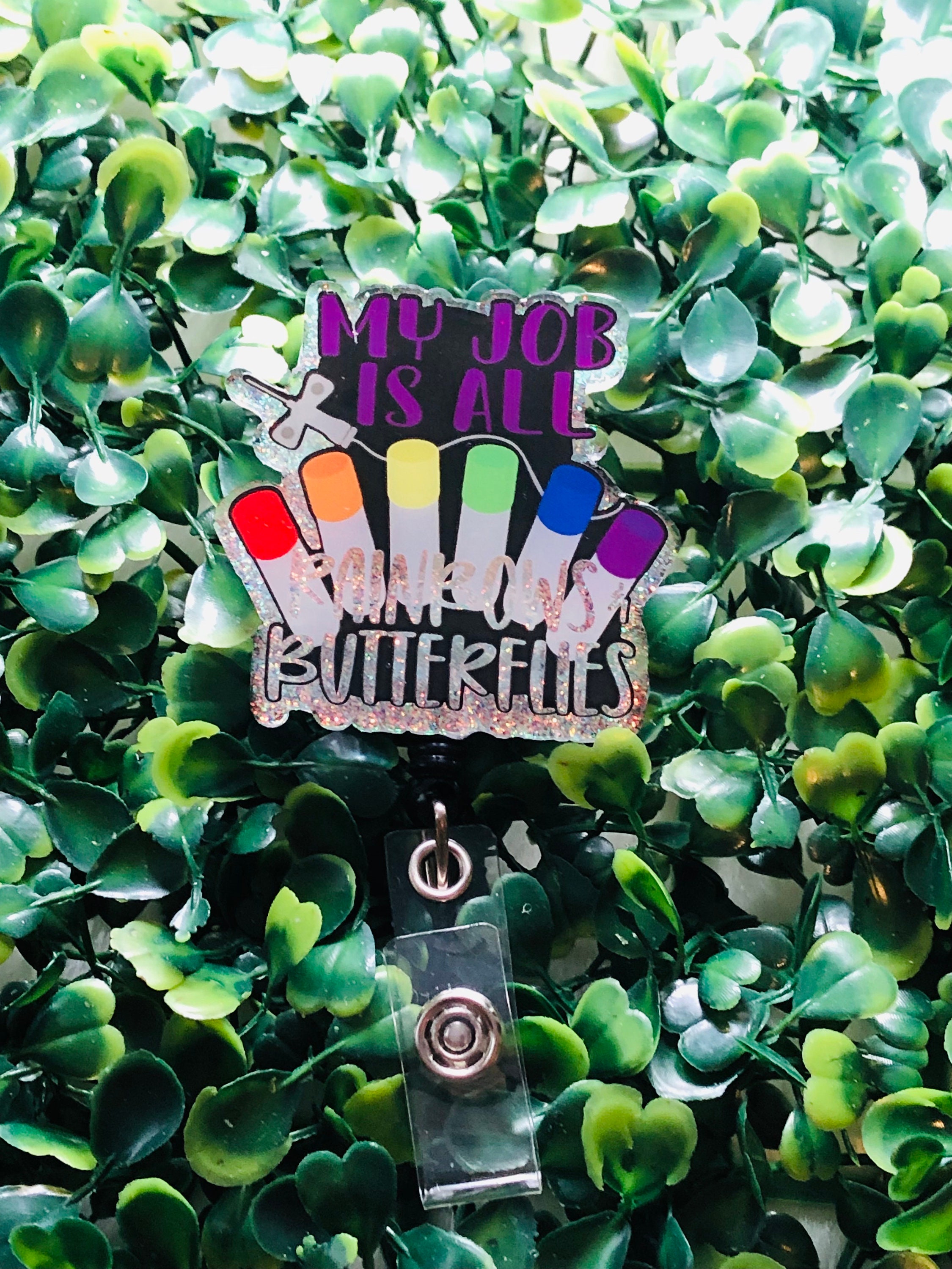 Job is Rainbows and Butterflies Badge Reel - Etsy
