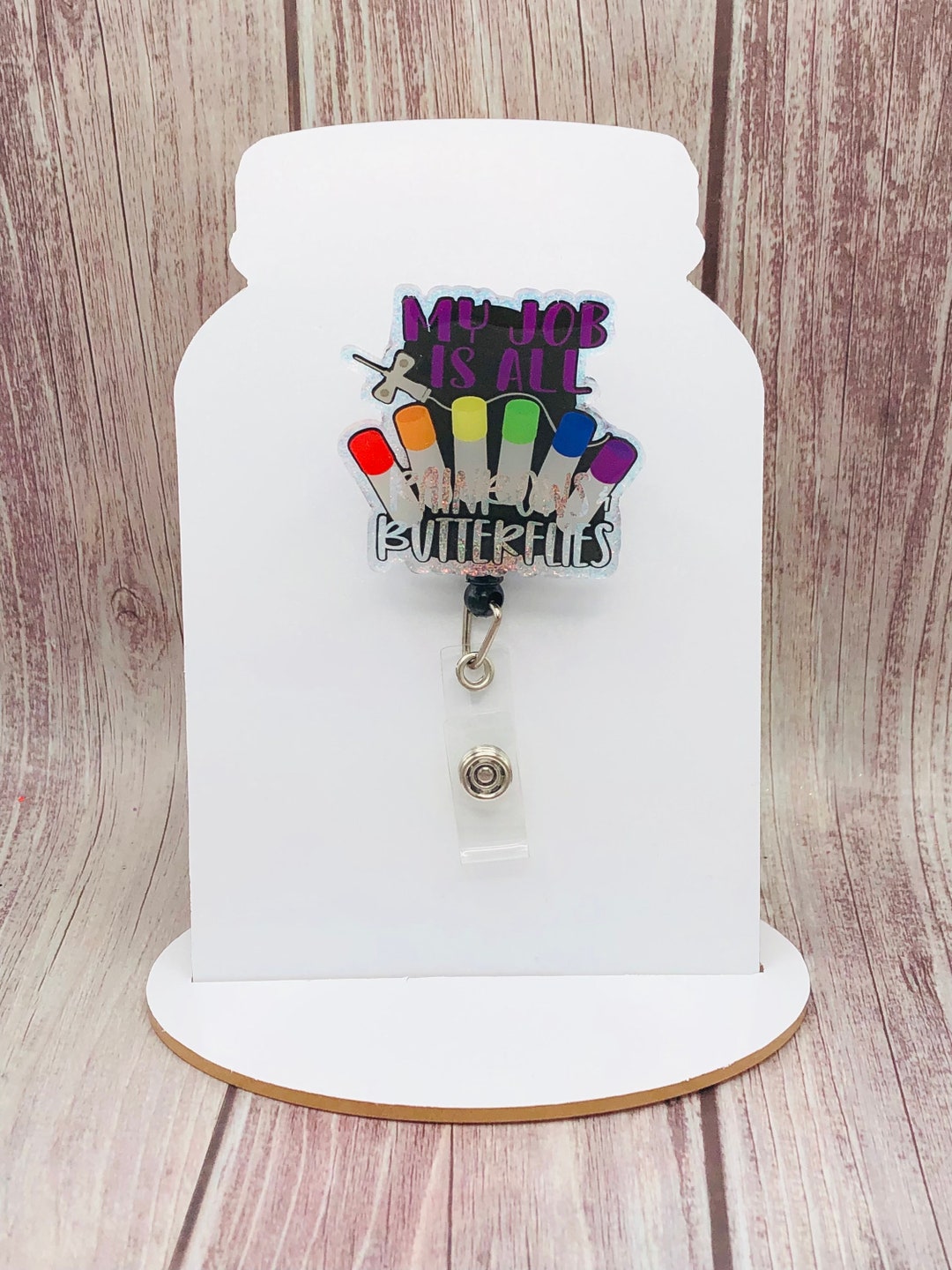 Job is Rainbows and Butterflies Badge Reel - Etsy