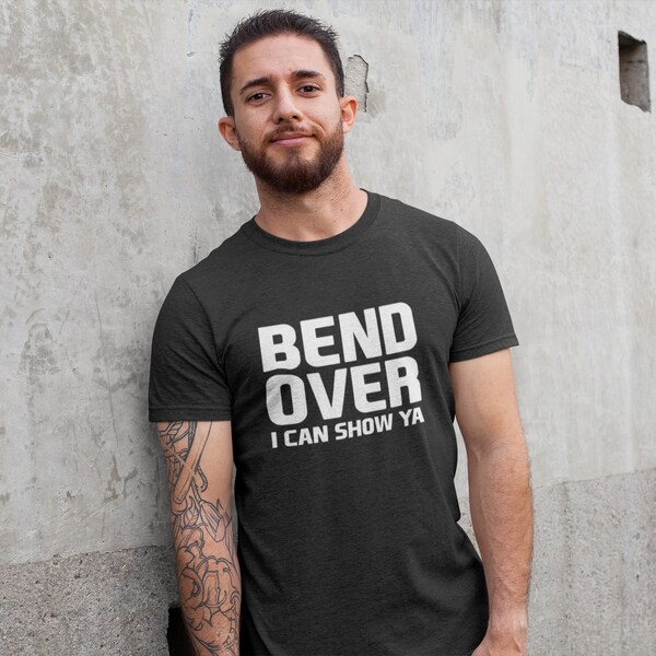 Bend Over T Shirt - Etsy