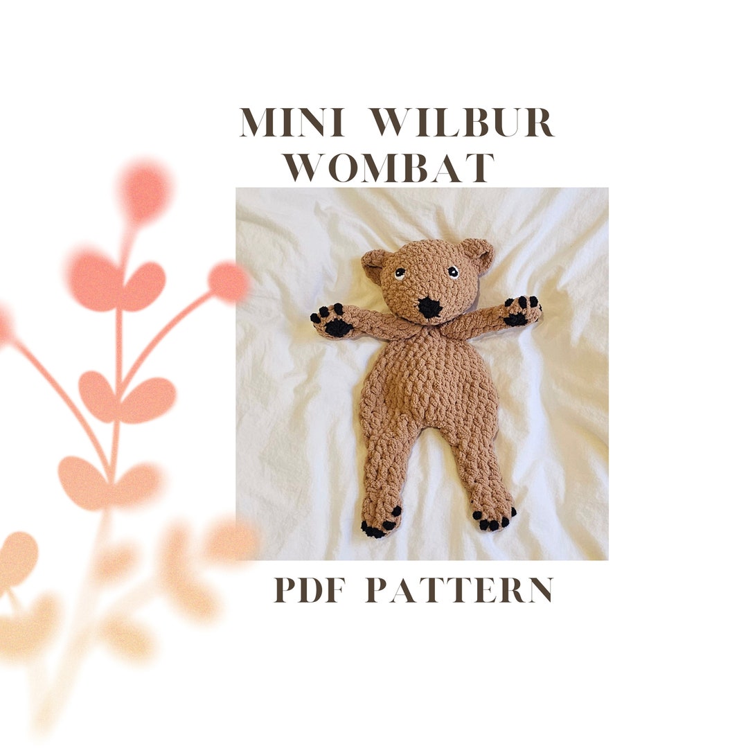 Mini Wilbur Wombat Pattern Crochet Amigurumi Lovey Stuffie Plushie ...