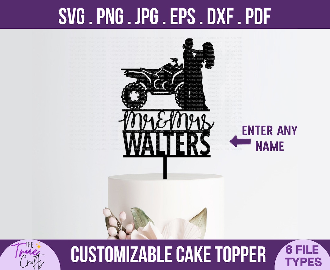 Mr and Mrs ATV Wedding Cake Topper Svg - DIY Personalize Couple Name ...