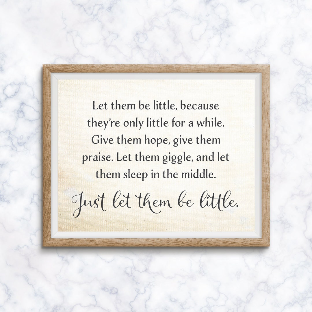 Let Them Be Little Quote, Inspiring, Nursery Wall Art, Instant Download ...