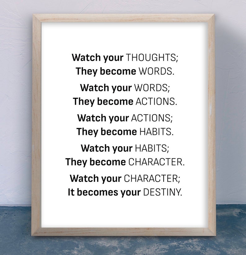 Watch Your Thoughts, Words, Actions, Habits, Character, Destiny, Wall ...