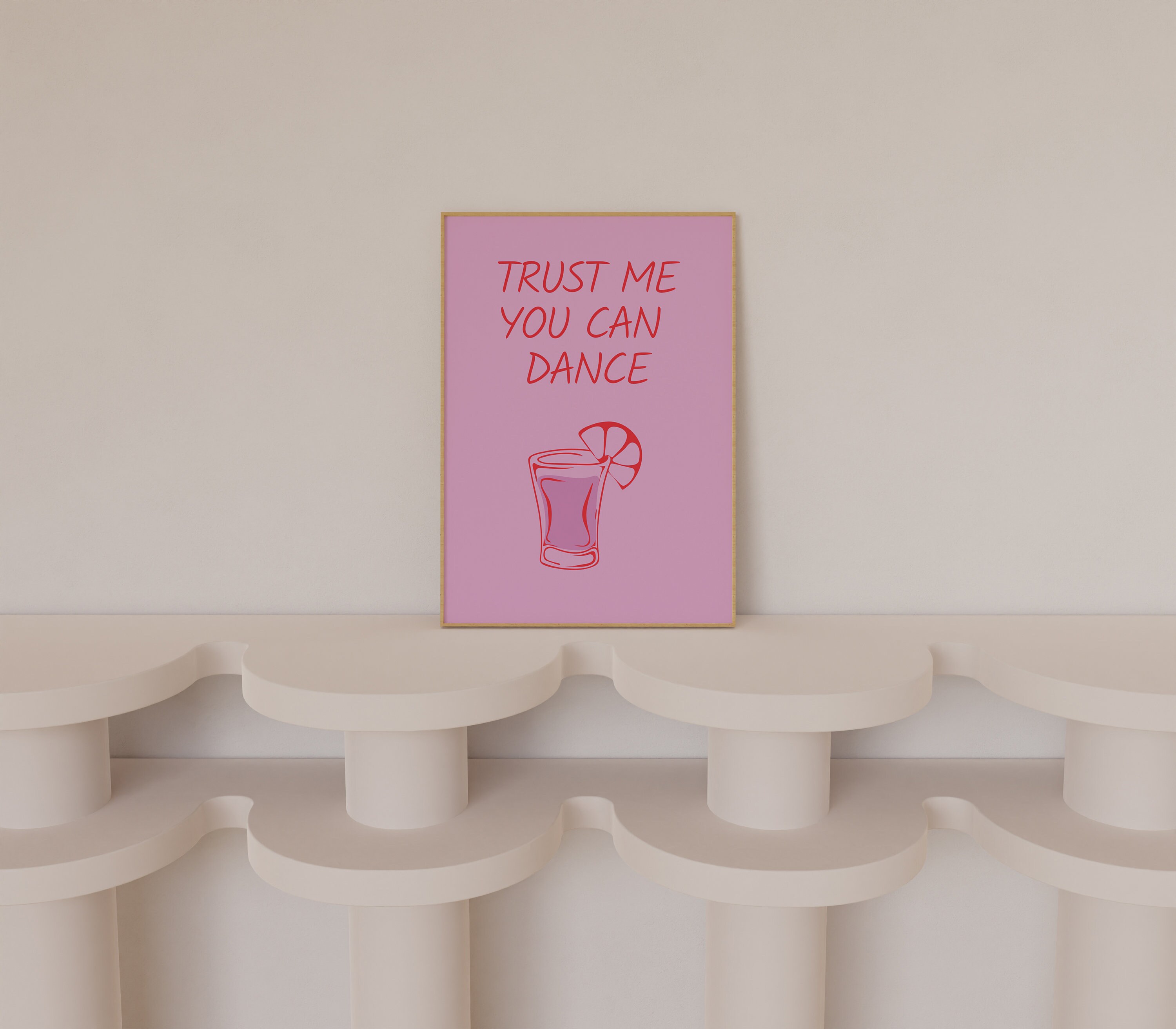 Trust Me You Can Dance, Alcohol Print, Pink Cocktail Art, Bar Cart ...