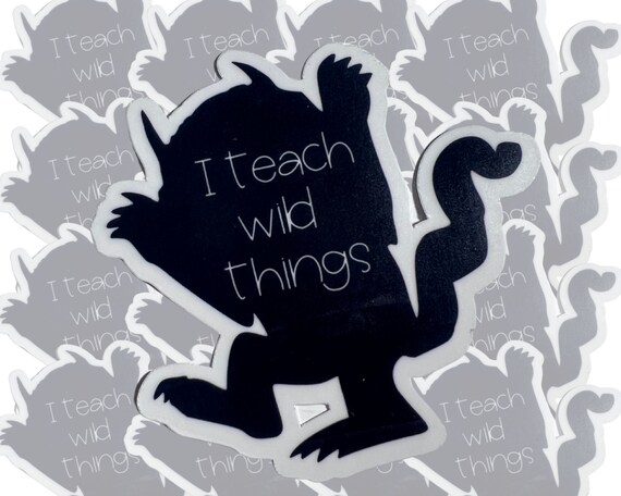 I Teach Wild Things Sticker Teacher Sticker Education | Etsy