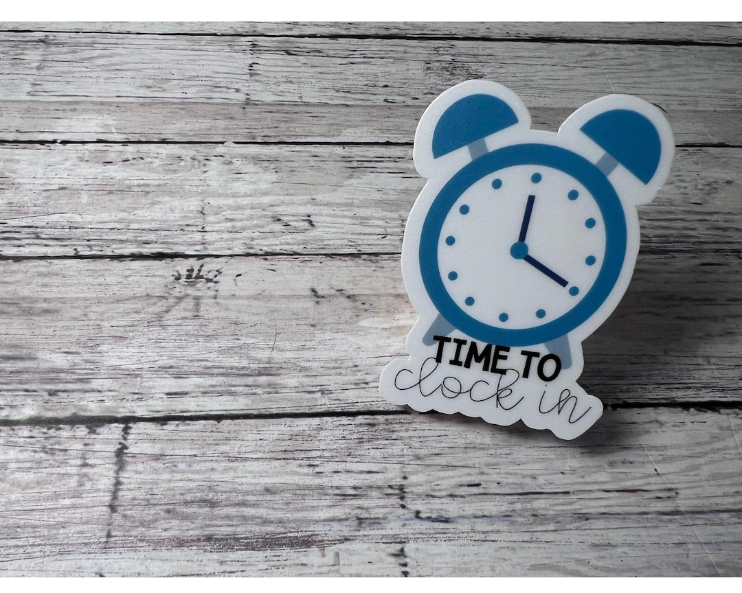 Time to Clock in Sticker, Clock in Reminder Sticker, Computer Sticker ...