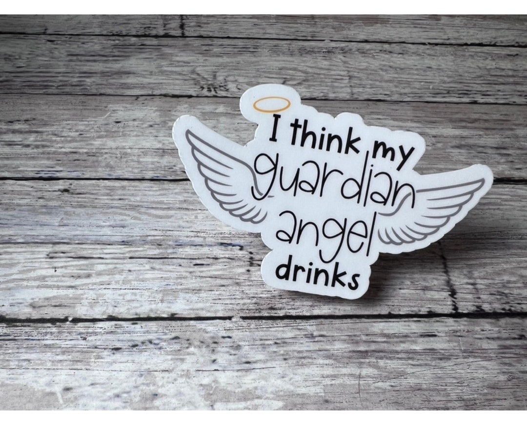 Guardian Angel Drinks Sticker, Sarcastic Humor, Funny Vinyl Decal - Etsy