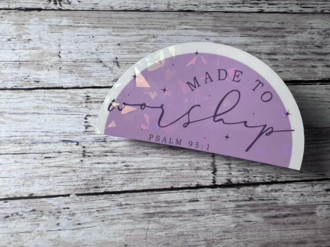 Made to Worship Sticker, Faith Sticker, God Sticker, Christian Sticker ...