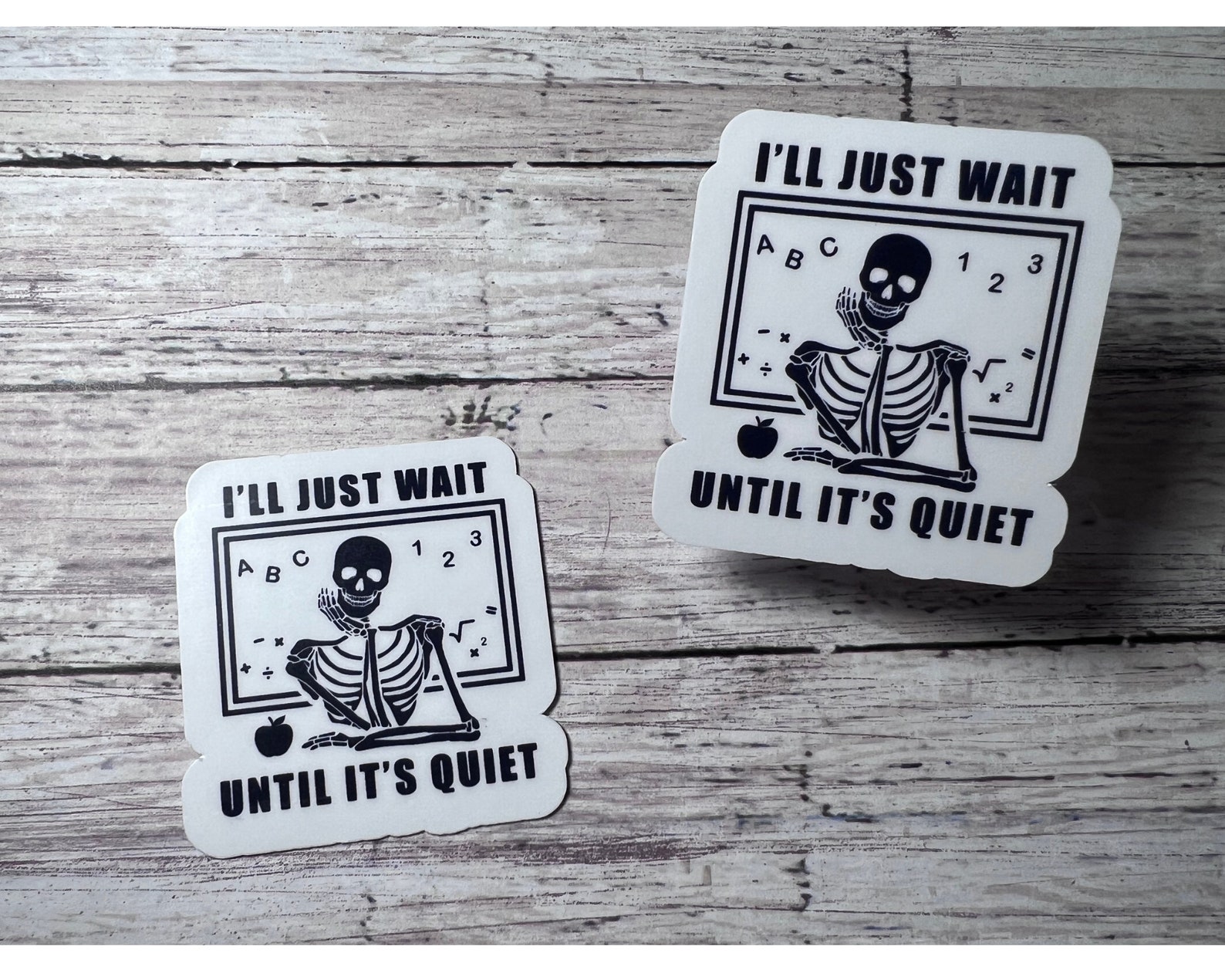 I'll Wait Till It's Quiet Sticker Funny Teacher - Etsy