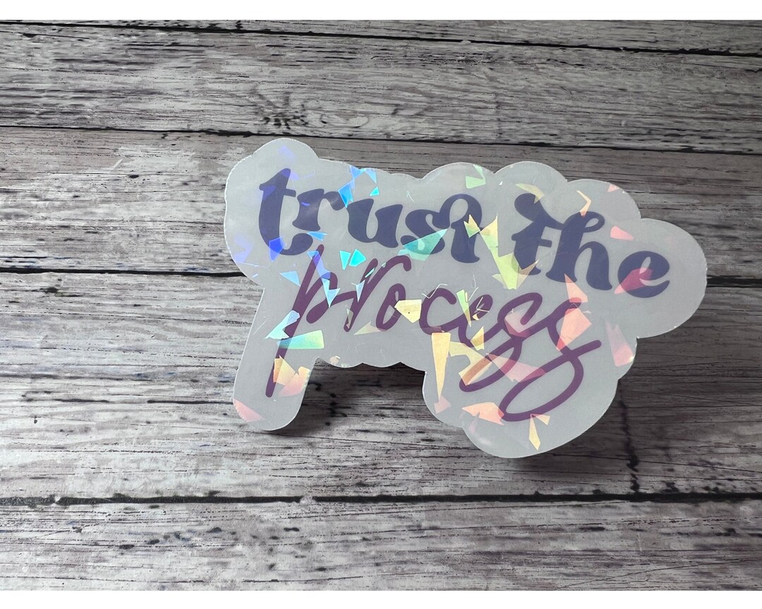 Trust the Process Sticker, Faith Sticker, Encouraging Sticker ...