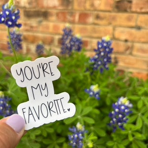 You're My Favorite Sticker, My Favorite, P.S. I Love You, Love You More ...
