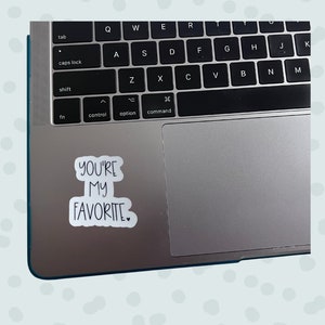 You're My Favorite Sticker, My Favorite, P.S. I Love You, Love You More ...