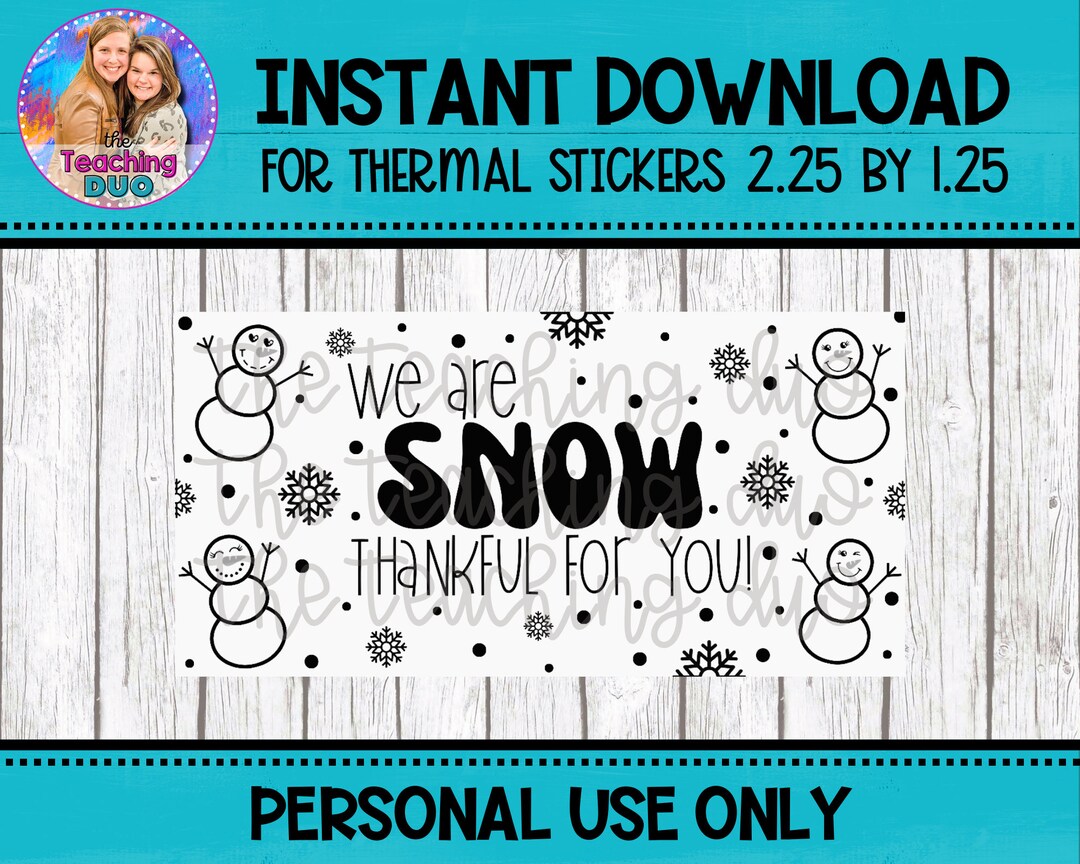 We Are Snow Thankful for You Thermal Label, Sticker PNG Download ...
