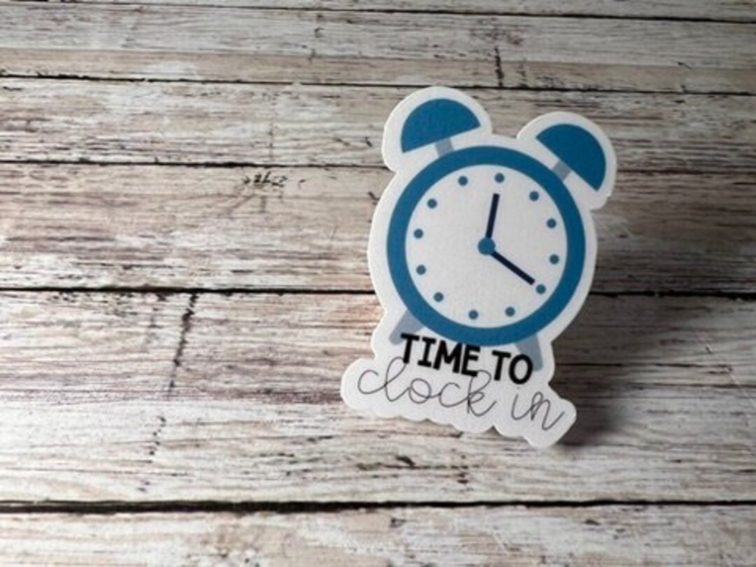 Time to Clock in Sticker, Clock in Reminder Sticker, Computer Sticker ...