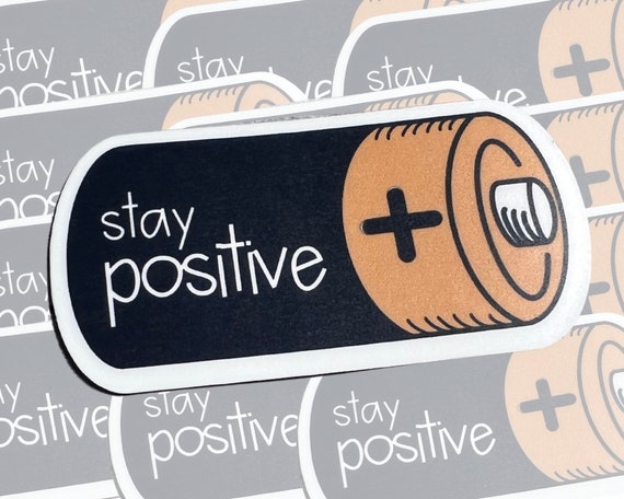 Stay Positive Sticker Positive Sticker Encouragement - Etsy