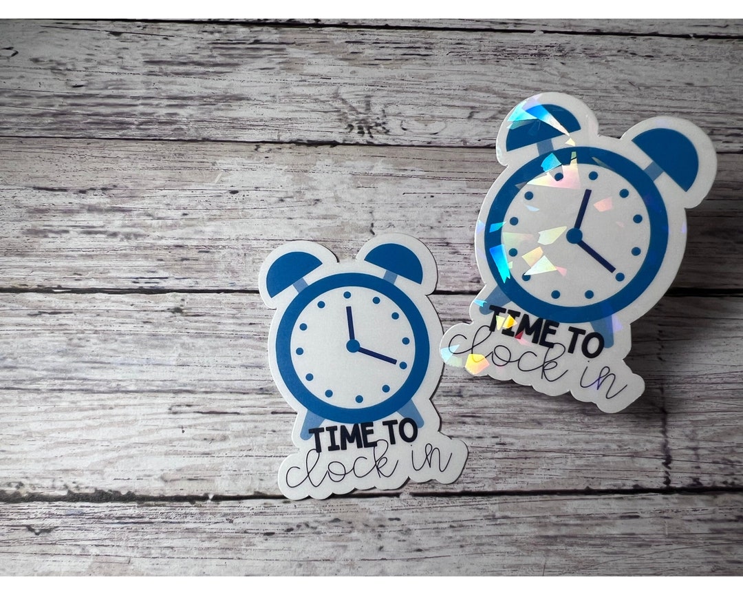 Time to Clock in Sticker, Clock in Reminder Sticker, Computer Sticker ...