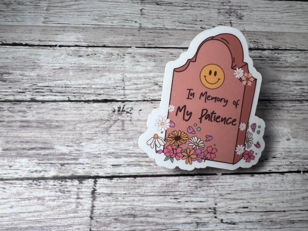 In Memory of My Patience Sticker, Funny Teacher Gift - Etsy