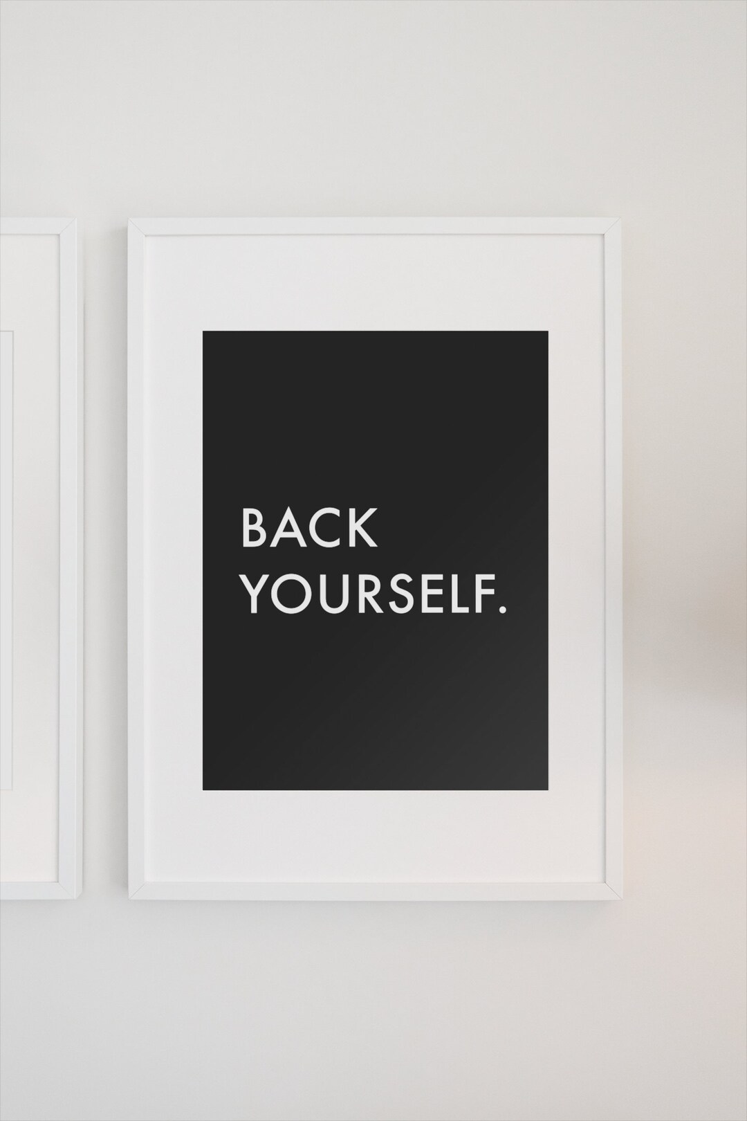 BACK YOURSELF. - Motivational Quote - On-demand Digital Wall Print ...