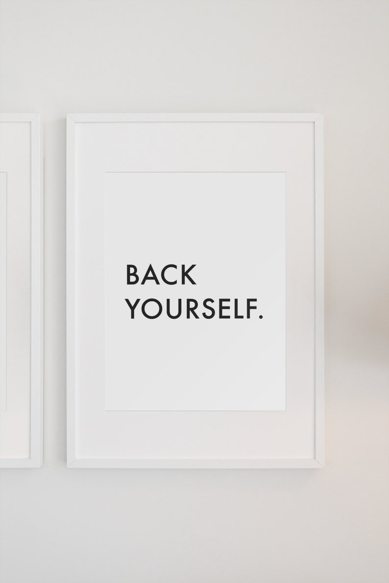 BACK YOURSELF. - Motivational Quote - On-demand Digital Wall Print - Etsy