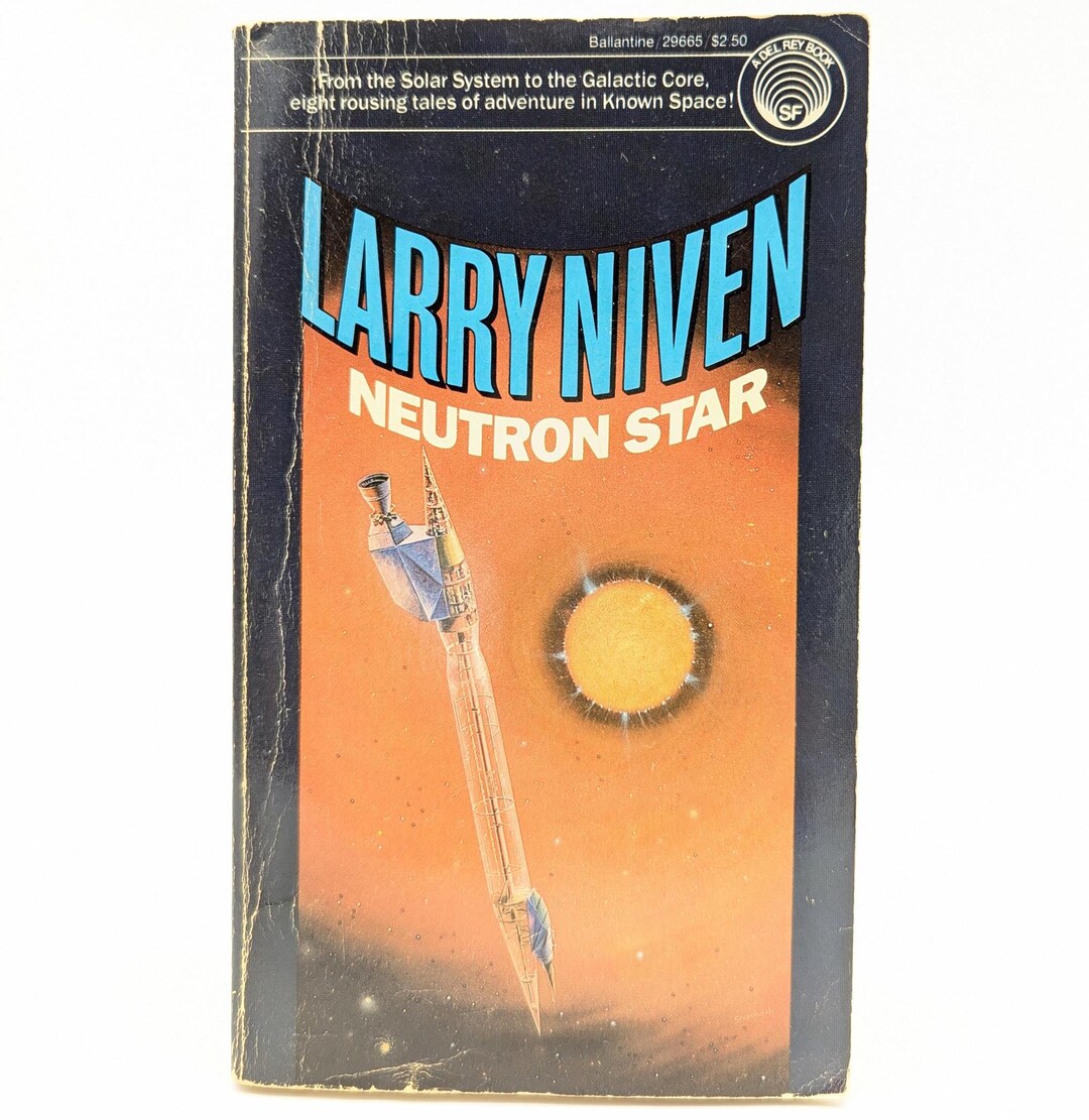 Larry Niven NEUTRON STAR, 8 Short Sci-fi Stories 1981 Cover by Rick ...