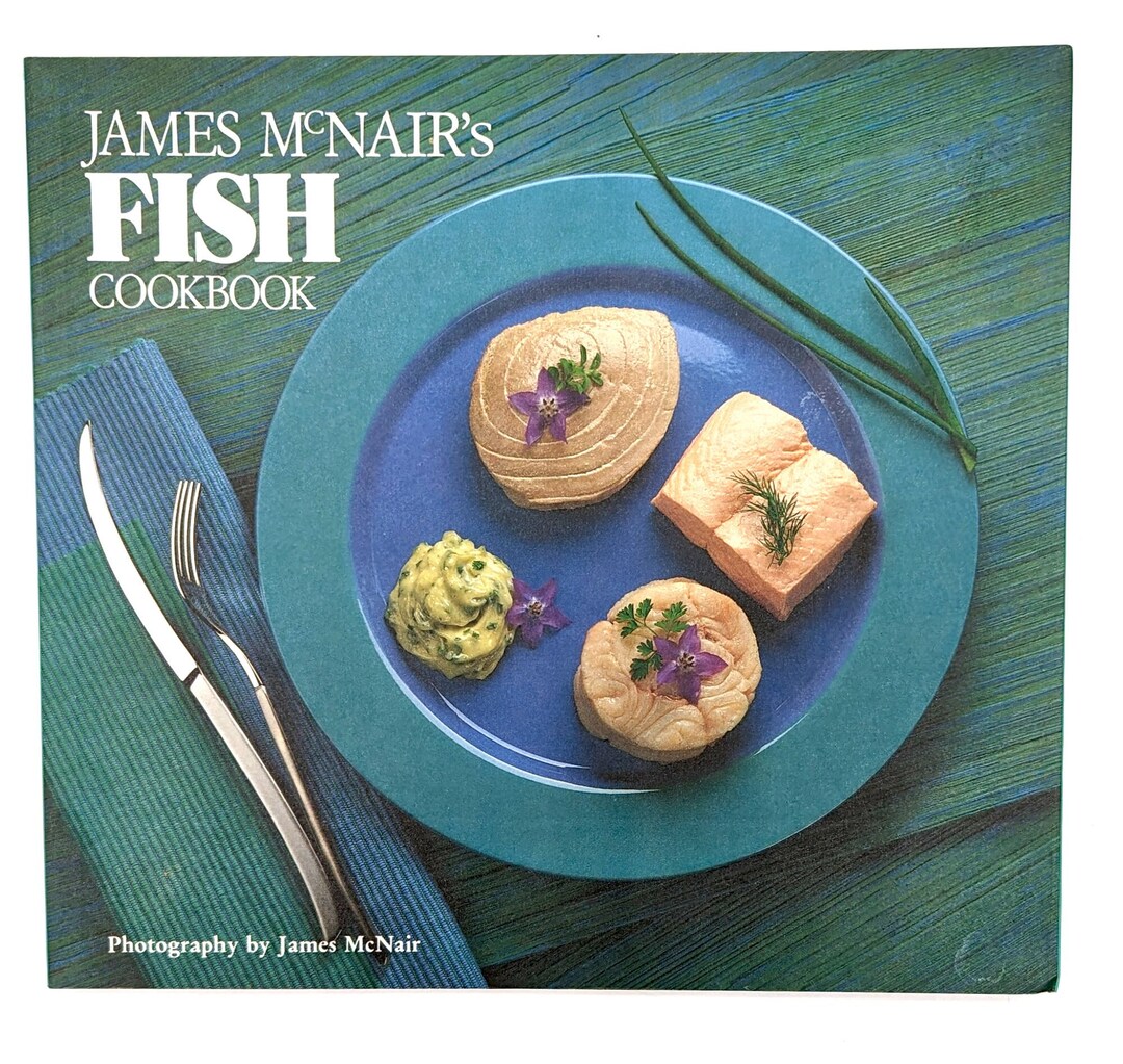 James Mcnair's FISH Cookbook, From Raw to Roasted & Sauces - Etsy