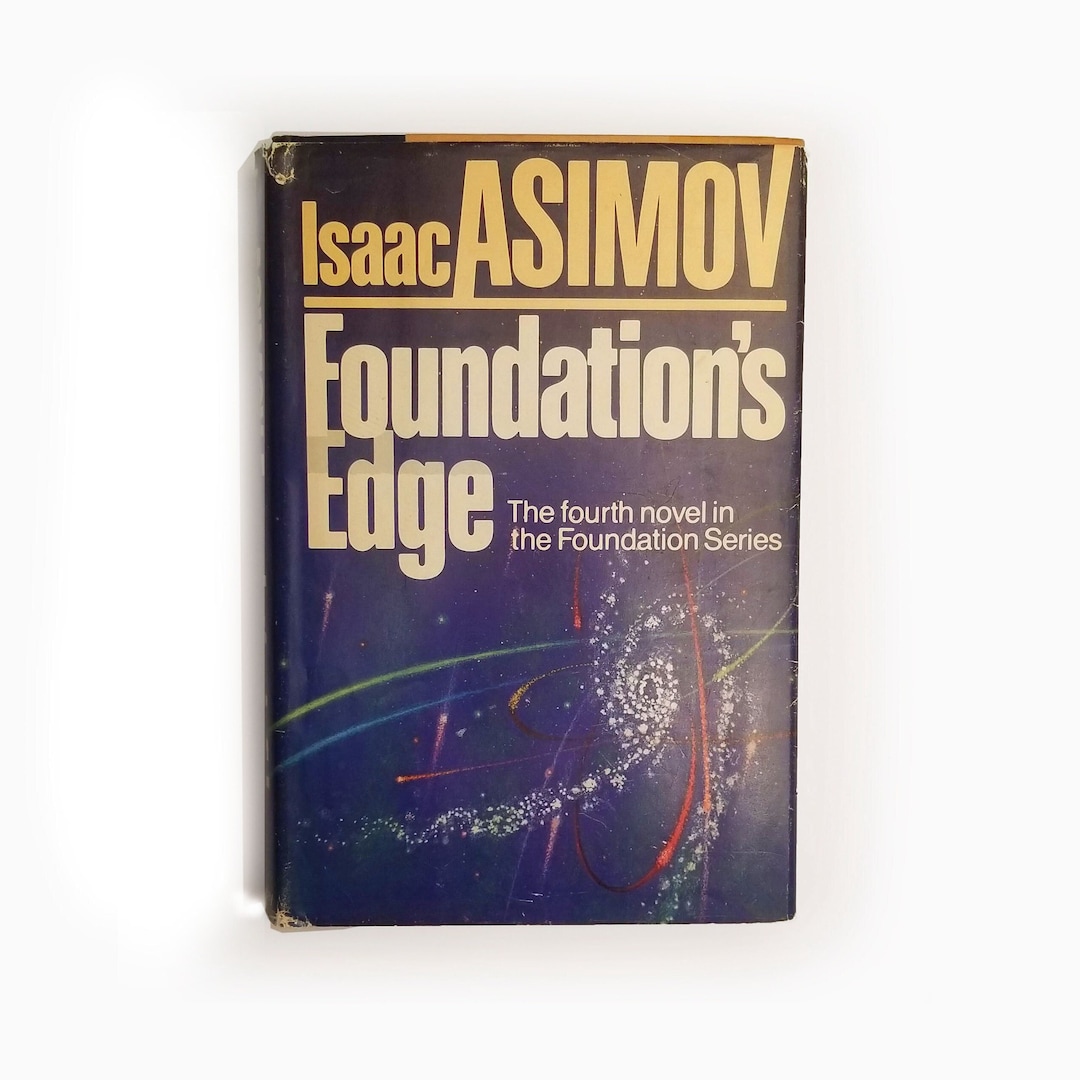 Isaac Asimov, Foundation's Edge, 1982 BCE, the Fourth Novel in ...
