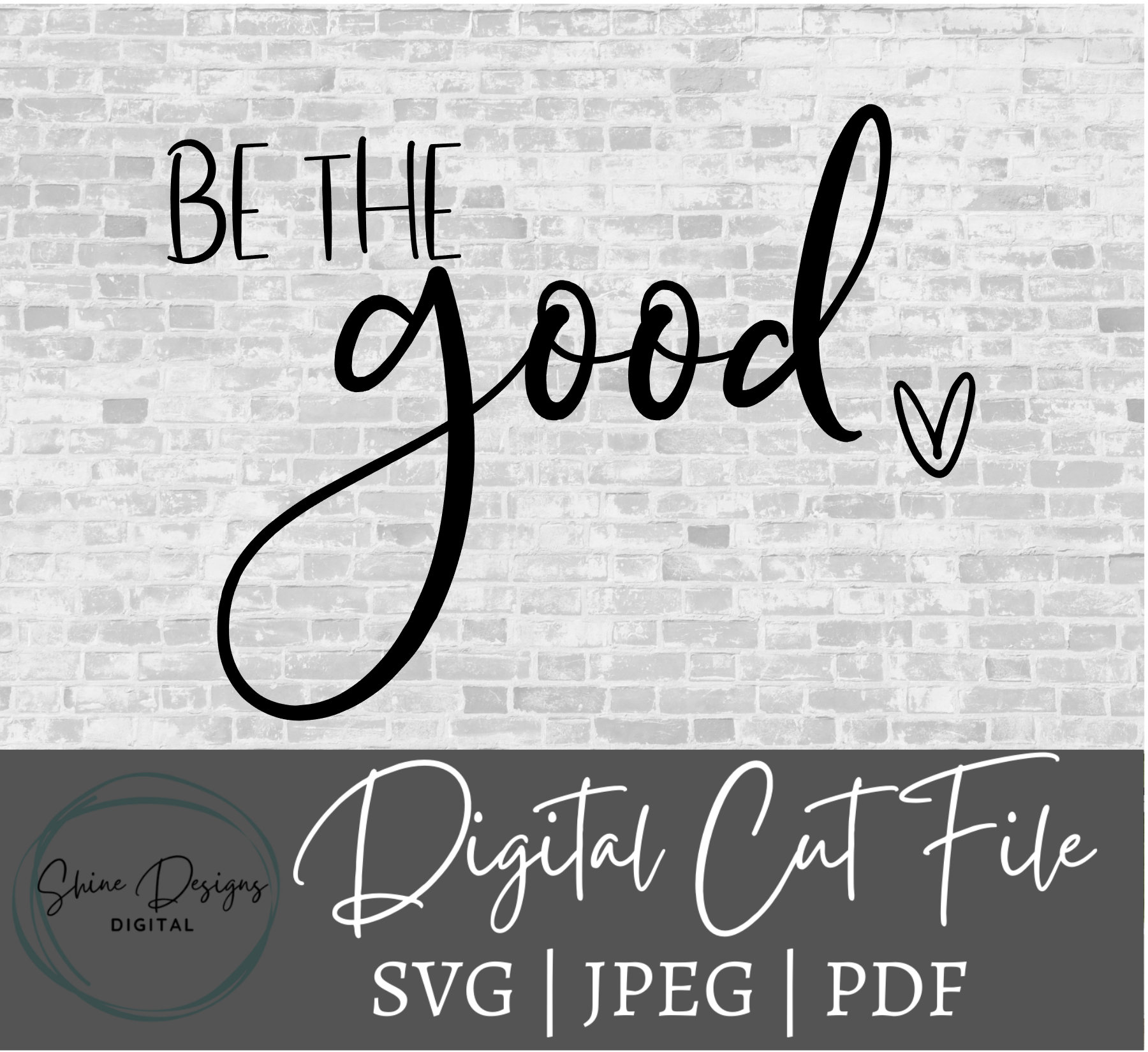 Be the Good Svg . Kindness Svg . Inspirational Svg . Good Svg . Svg for ...