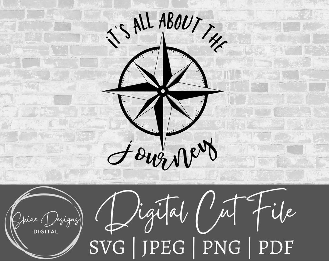 Journey Svg, Journey Png, Its All About the Journey, Inspirational ...