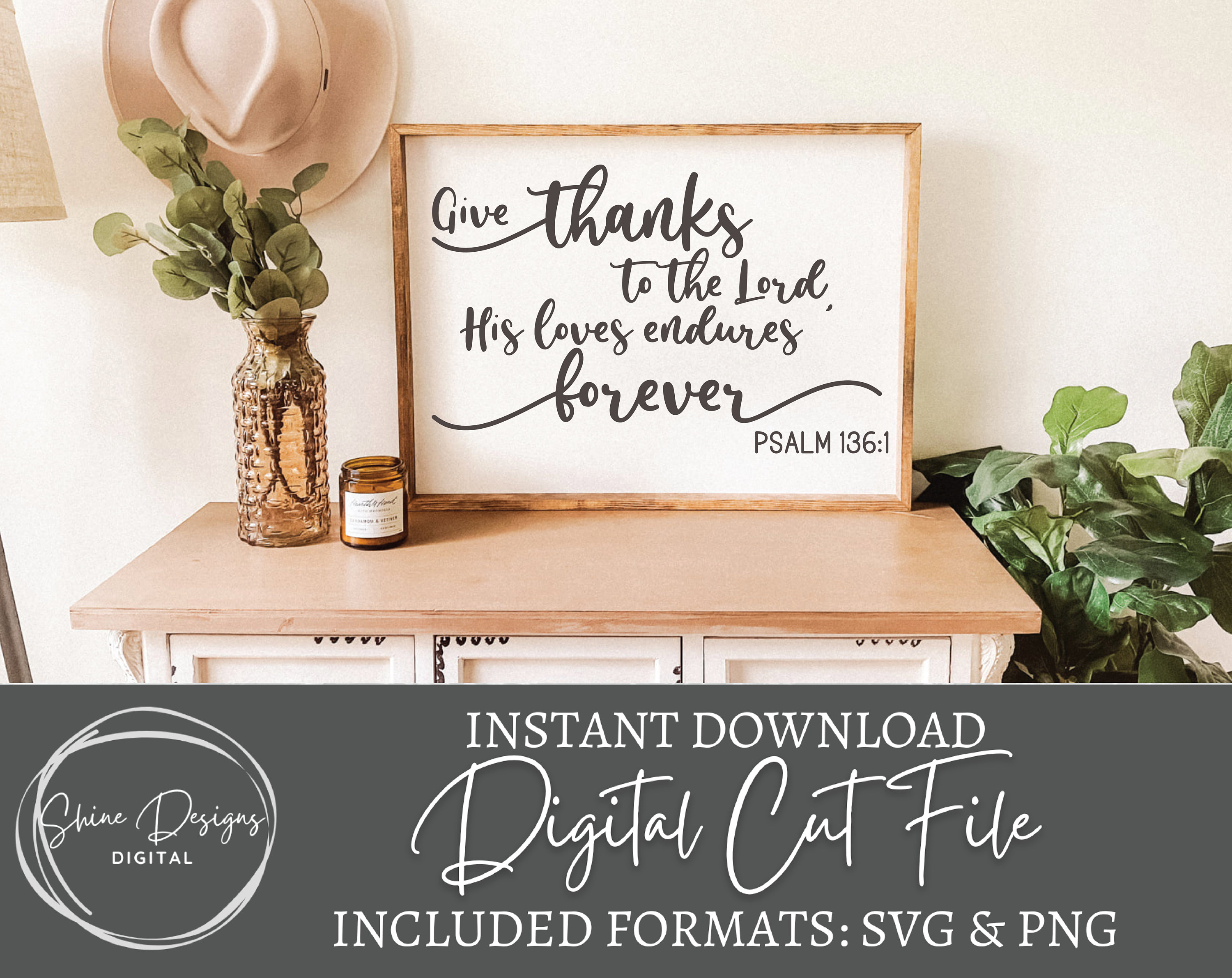 Give Thanks to the Lord SVG, Psalm 136 1 Cut File, His Love Endures ...