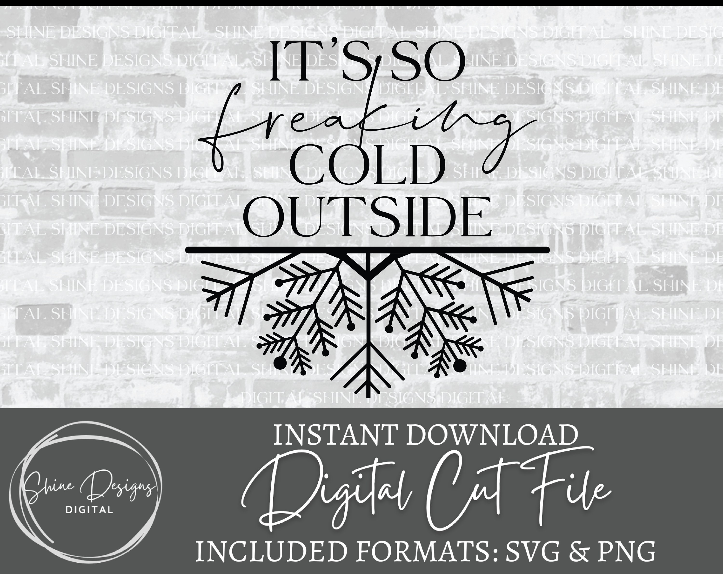 Freaking Cold SVG, Freaking Cold PNG, Funny Winter SVG, Svg for Sign ...