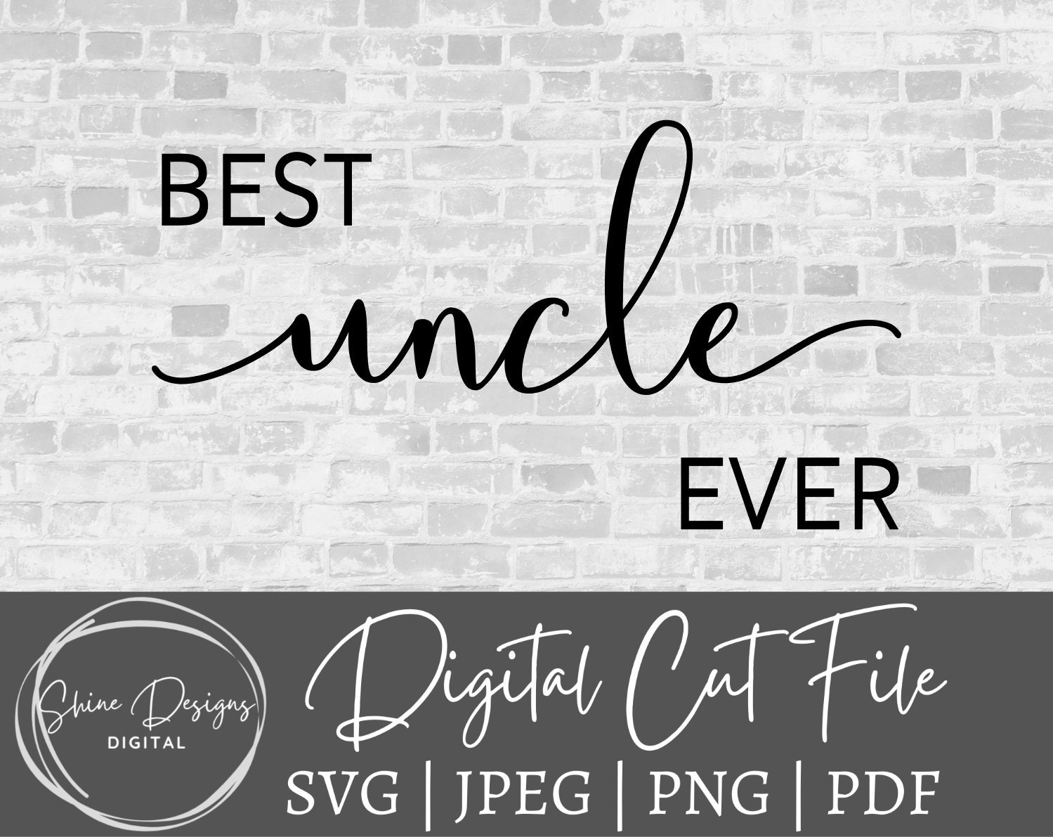 Best Uncle Ever Svg . Uncle Gift Cut File . Family Svg . Cut File for ...
