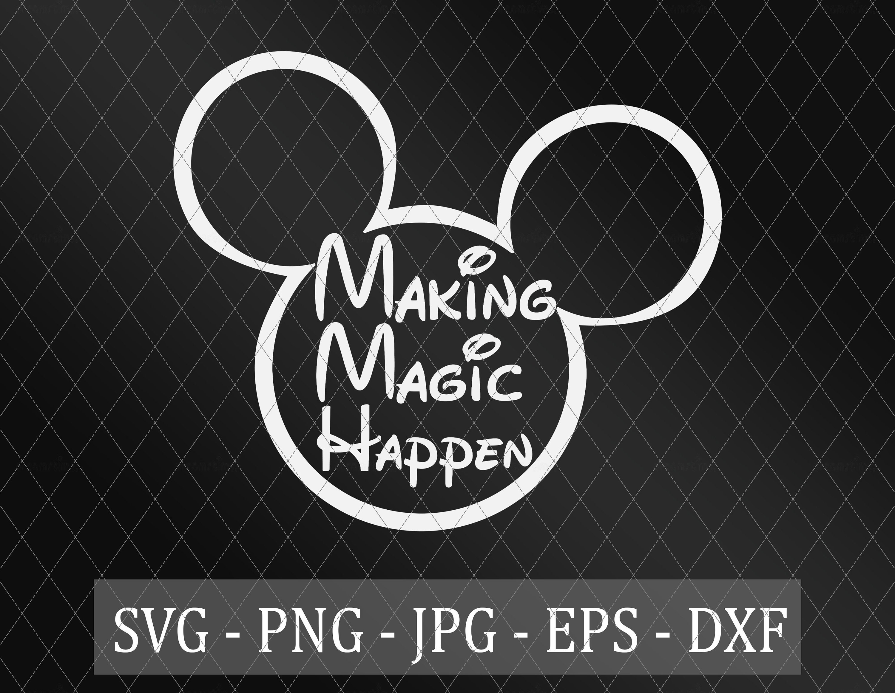 Making Magic Happen Svg Disney Magic Svg Mickey Svg Magic | Etsy