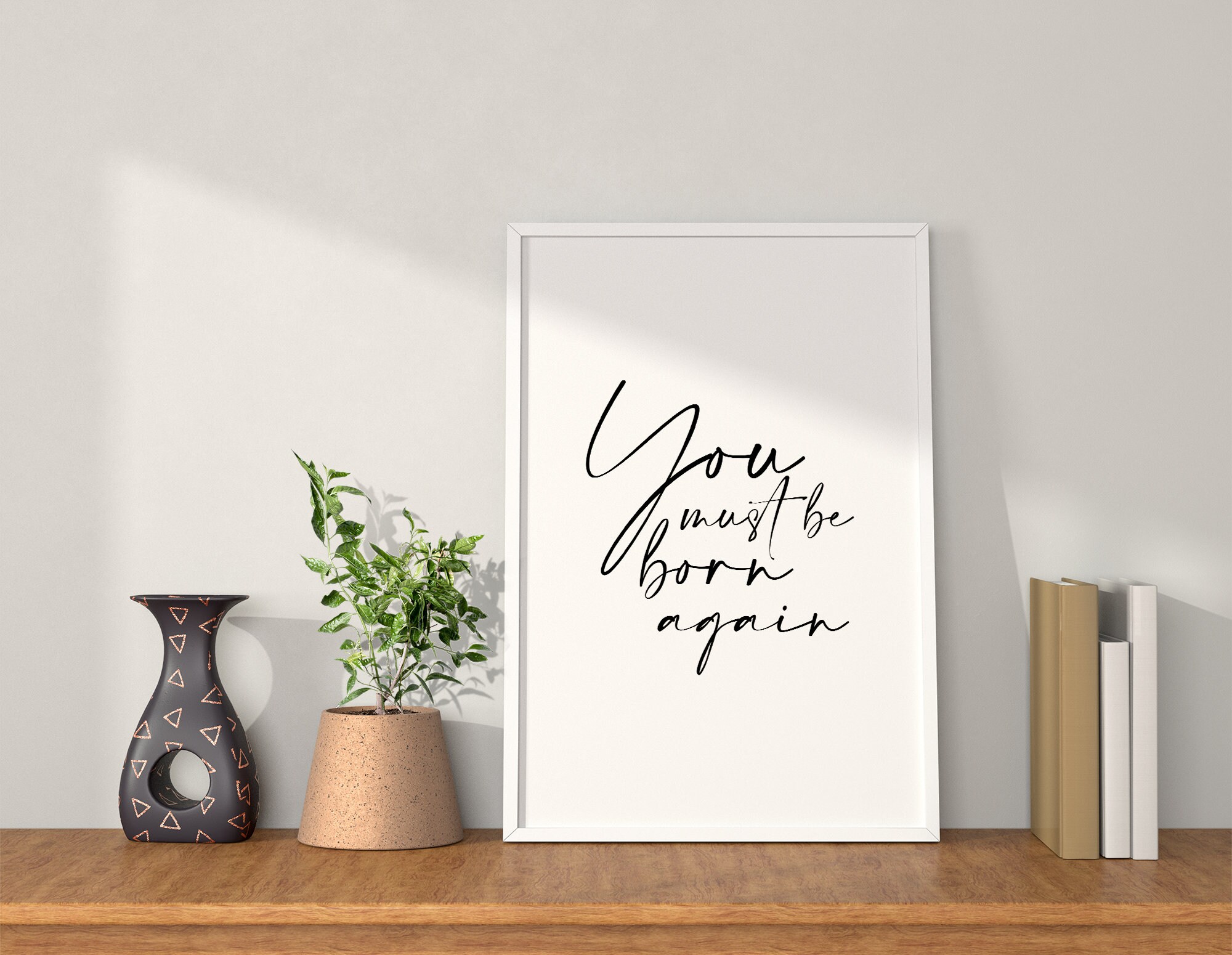 You Must Be Born Again John 3:3 Christian Inspired Bible Verse Print ...