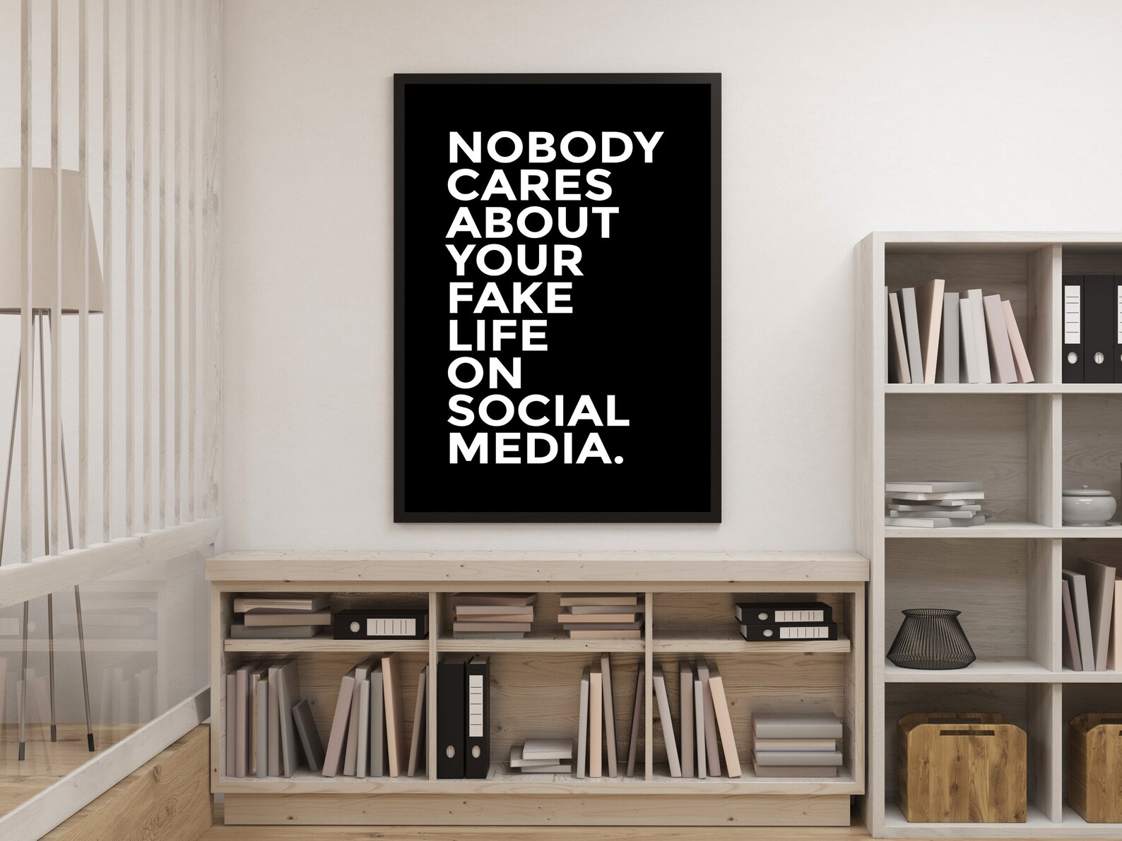 Nobody Cares About Your Fake Life on Social Media Wall Art, Social ...
