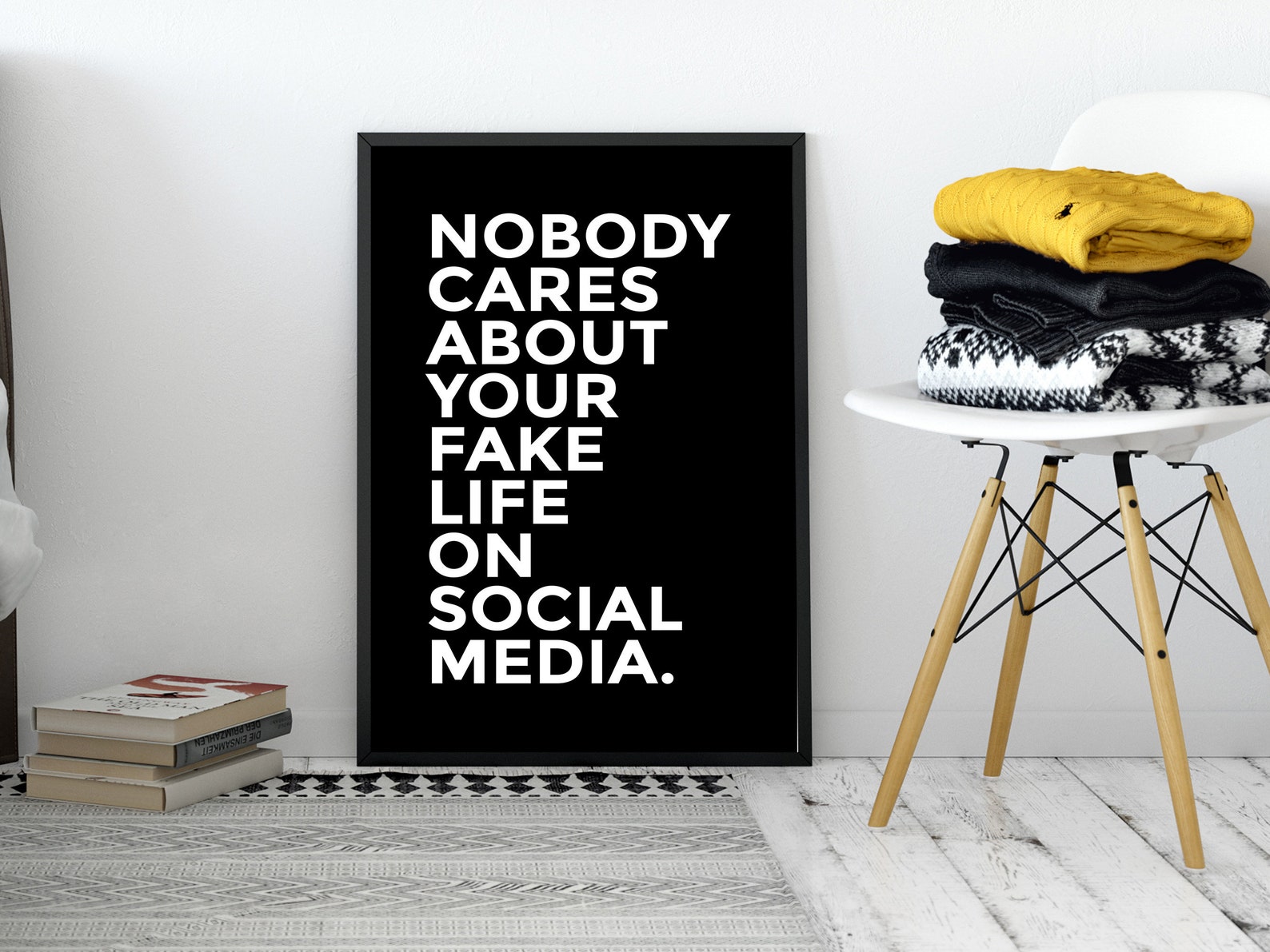 Nobody Cares About Your Fake Life on Social Media Wall Art, Social ...