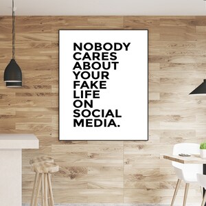Nobody Cares About Your Fake Life on Social Media Wall Art, Social ...