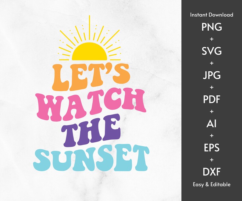 Buy Let's Watch the Sunset SVG, PNG, Cricut, DIY, Positive Svg, Trendy ...