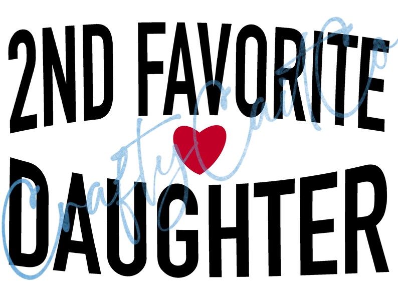2nd Favorite Daughter PNG Family PNG Favorite Child PNG - Etsy
