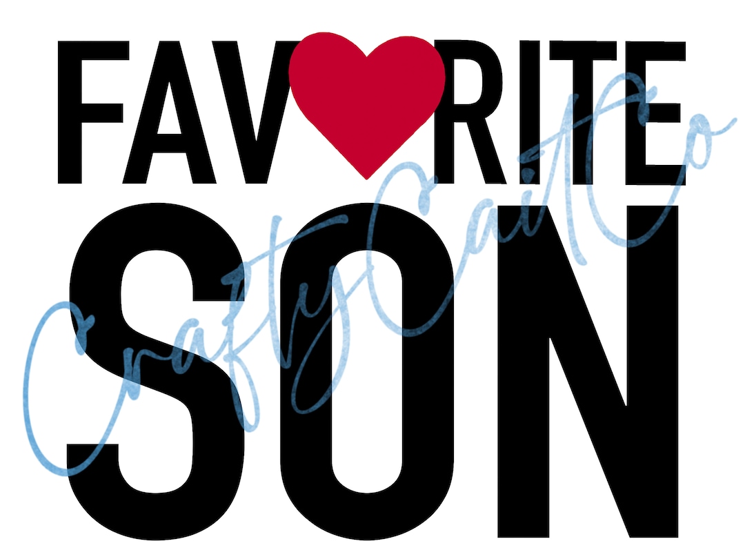 Favorite Son PNG | Family PNG | Favorite Child PNG - Etsy